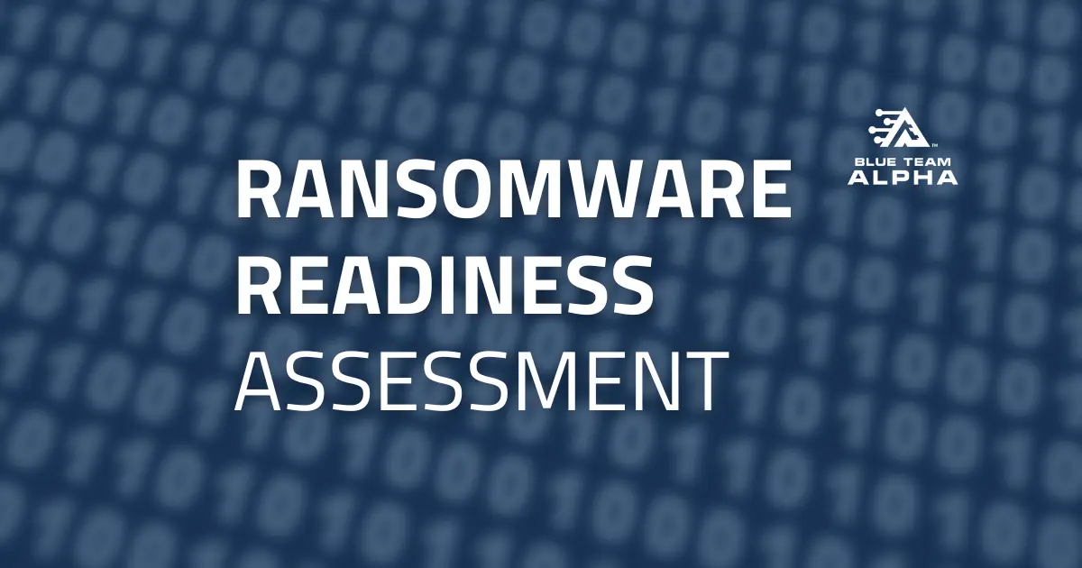 Ransomware Readiness Assessment - Blue Team Alpha