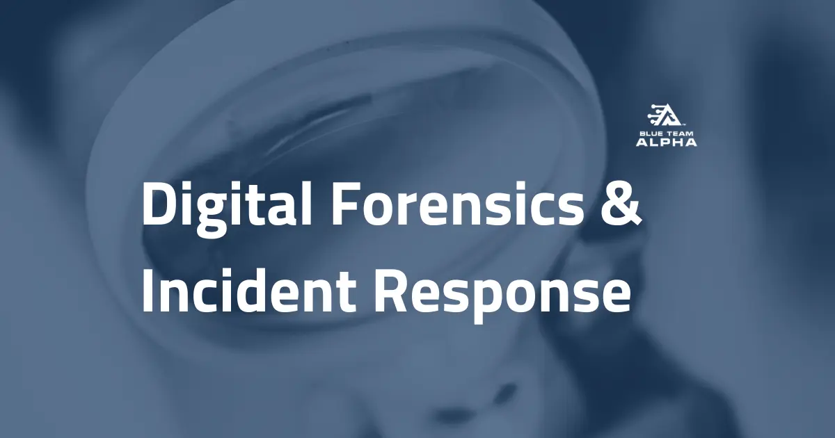 Digital Forensics and Incident Response - Blue Team Alpha