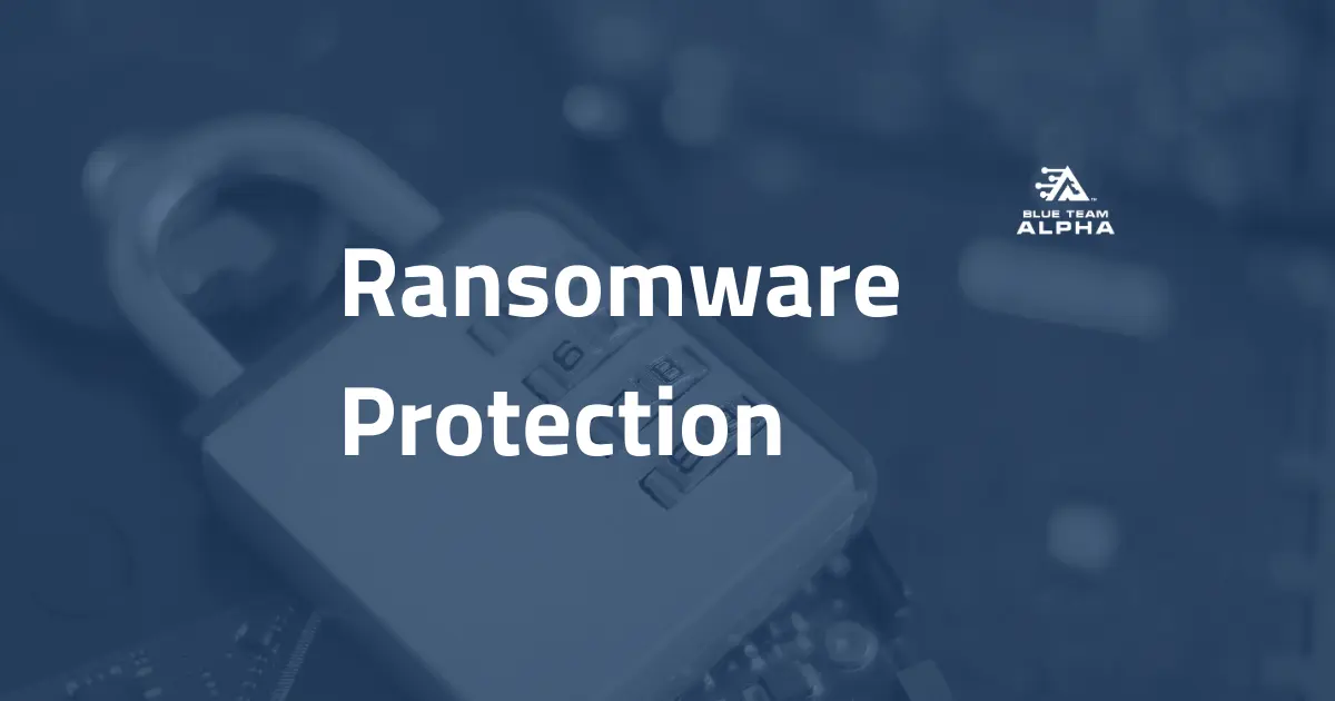 Managed Ransomware Protection Services - Blue Team Alpha