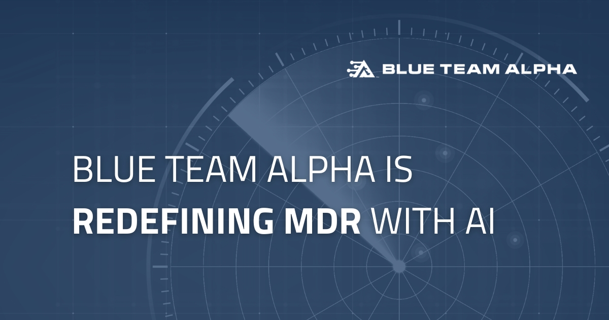 AI MDR | Blue Team Alpha is Redefining Detection & Response